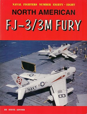 Naval Fighters 88 North American FJ-3/FJ-3M Fury by Steve Ginter