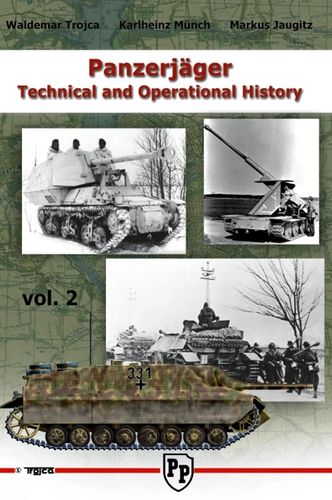 Trojca 43 Panzerjäger Technical and Operational History vol. 2