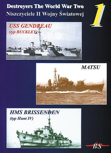 Profile Morskie N-1 Niszczyciele eskortowe USS GENDREAU/ MATSU/ HMS Brissenden