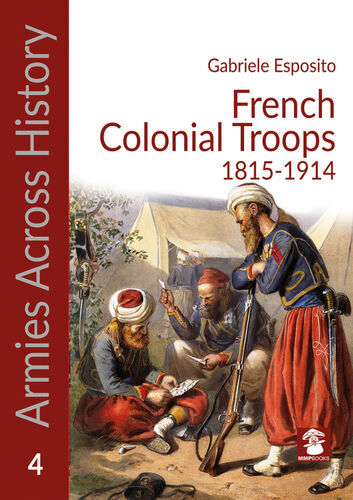 MMP Books AAH04 French Colonial Troops 1815-1914