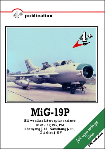 4 + Publications 0021 MiG-19P & 19PM Farmer B & D All-weather Interceptor variants