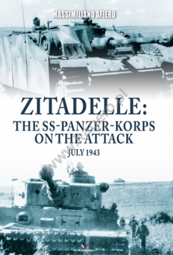 Kagero CON-0011kk-EN Zitadelle: the SS-Panzer-Korps on the attack July 1943