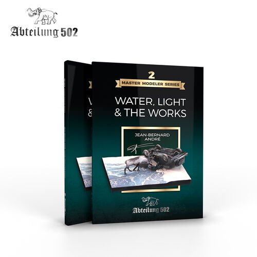Abteilung502 803 Master Modeler Series VOL.2 Water, Light & The Works / Jean-Bernard ANDRÉ (EN)