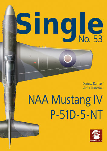 MMP Books Sin53 NAA Mustang IV P-51D-5-NT