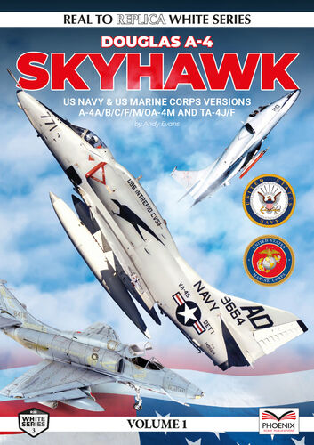 Phoenix Scale Publications WHITE03 Douglas A-4 Skyhawk - Volume 1: US Navy and Marine Variants by Andy Evans