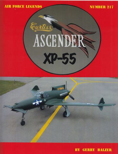 Naval Fighters AF217 Curtiss XP-55 Ascender (Legends Series) by Gerry Balzer