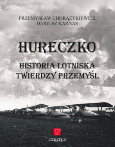 Stratus HUR Hureczko Historia Lotniska Twierdzy Przemyśl