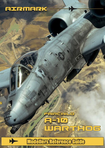 Airmark AMMRGA10 Fairchild A-10 Thunderbolt - Modellers Reference Guide