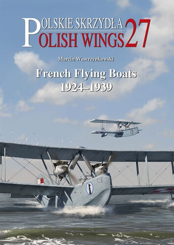 Stratus PS27EN Polish Wings 27. - French Flying Boats 1924-1939