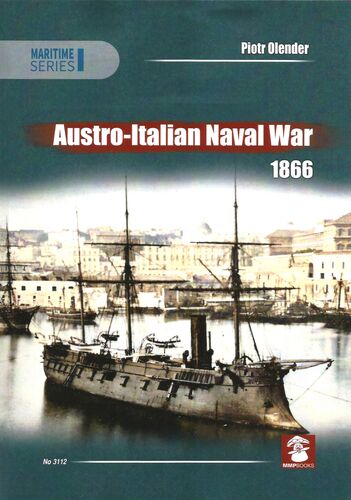 MMP Books 3112 Austro-Italian Naval War 1866