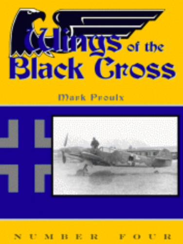 Eagle Editions WOTBC04 Wings of the Black Cross Number Four/ Mark Proulx