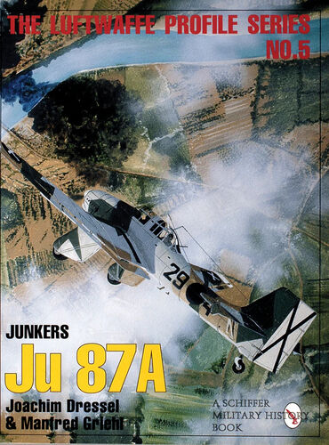 Schiffer 920-2 Junkers Ju 87 A by Joachim Dressel and Manfred Griehl
