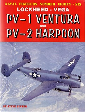 Naval Fighters 86 Lockheed Vega PV-1 Ventura/Harpoon by Steve Ginter
