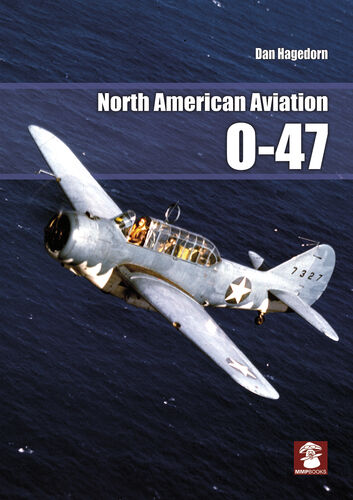 MMP Books O47 North American Aviation O-47