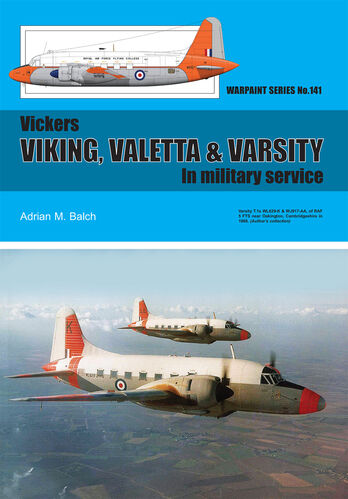 Warpaint Books Limited Vickers Viking, Valetta & Varsity In Military Service by Adrian M. Balch (Warpaint Series No.141)