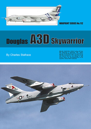 Warpaint Books Limited Douglas A3D Skywarrior by Charles Stafrace (Warpaint Series No.112)