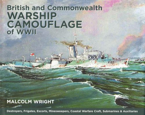 Seaforth Publishing 205-9 British and Commonwealth Warship Camouflage of the WWII - Volume 1 by Malcolm George Wright