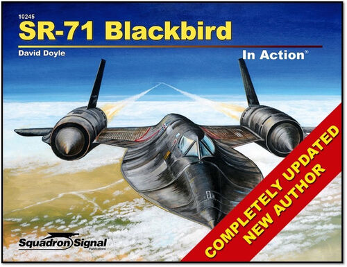 Squadron Signal 10245 Lockheed SR-71 Blackbird by David Doyle (In Action Series)