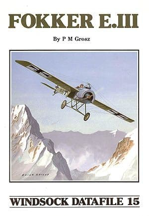 Albatros Productions WSDA015 Fokker E.III by P.M.Grosz (Windsock Datafiles 15)