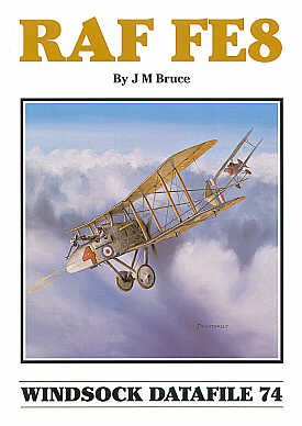 Albatros Productions WSDA074 RAF FE.8 by J.M.Bruce (Windsock Datafiles 74)
