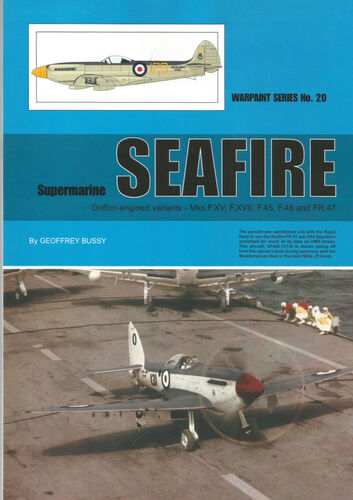 Warpaint Books Limited Supermarine Seafire by Geoffrey Bussy (Warpaint Series No.20)