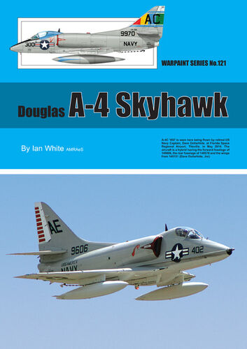 Warpaint Books Limited Douglas A-4 Skyhawk by Ian White AMRAeS (Warpaint Series No.121)