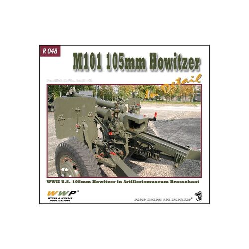 WWP R048 M101A1 105 mm Howitzer in Detail