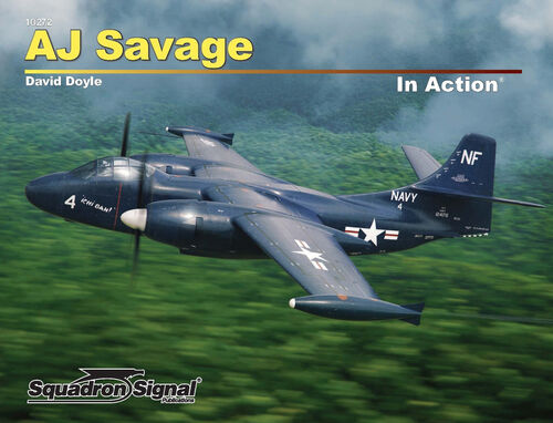 Squadron Signal 10272 North American AJ-1 Savage by David Doyle (in Action Series)