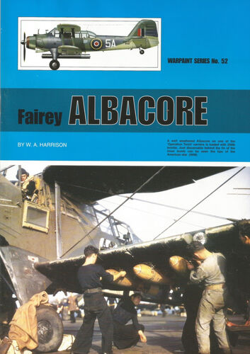 Warpaint Books Limited Fairey Albacore by W.A.Harrison (Warpaint Series No.52)