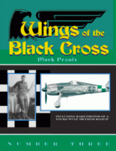 Eagle Editions WOTBC03 Wings of the Black Cross Number Three/ Mark Proulx