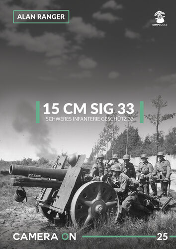 MMP Books CO25 15 CM Sig 33: Schweres Infanterie Geschutz 33