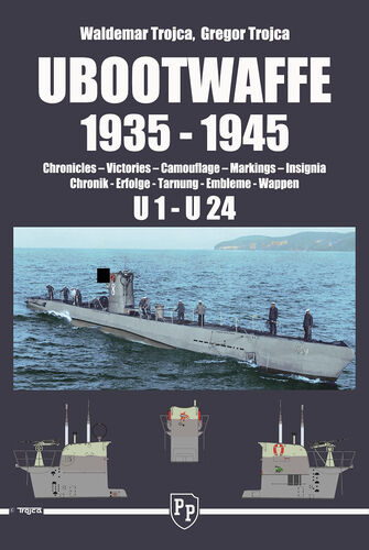 Trojca 60 UBOOTWAFFE 1935-1945 Chronicles, Victories, Camouflage, Markings, Insignia - U1 - U24