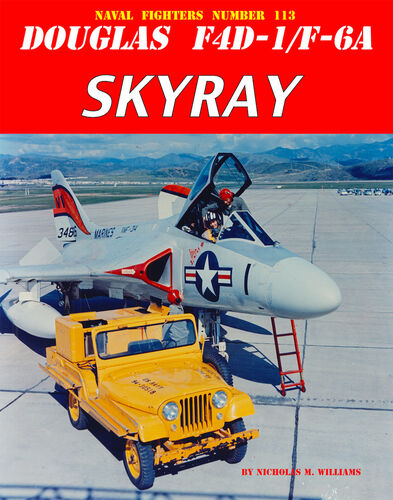 Naval Fighters 113 Douglas F4D-1 / F-6A Skyray by Nick Williams
