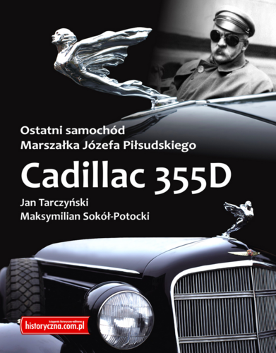 Księgarnia Historyczna 006-PL Cadillac 355D Ostatni samochód Józefa Piłsudskiego