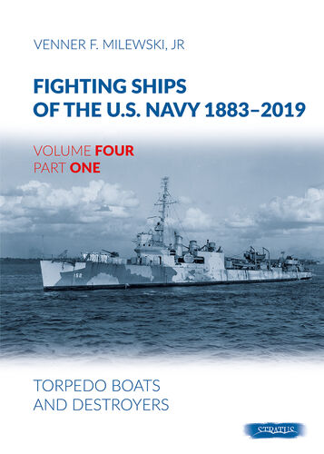 Stratus FS04-01 Fightning Ships Of The U.S.Navy 1883-2019 - Torpedo Boats And Destroyers (Volume Four, Part One)