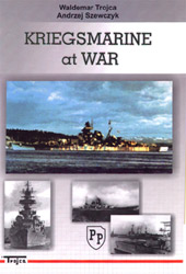 Trojca 22 Kriegsmarine at War - Waldemar Trojca