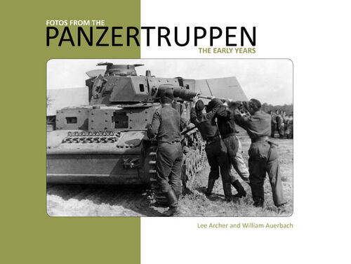 Canfora Publishing FFP Fotos from The Panzertruppen (The Early Years) by L.Archer and W.Auerbach