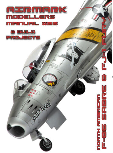 Airmark AMM26 North American F-86 Sabre & FJ-1 Fury by Andy Evans (Modellers Manual 26)