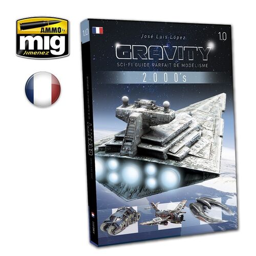 AMMO of Mig Jimenez 6112 GRAVITY 1.0 - Sci-Fi Modelling's Perfect Guide (French)