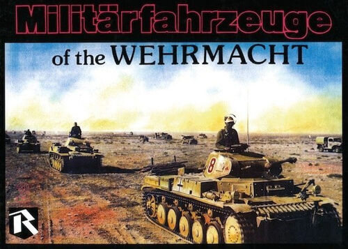 Feist Books MilFzgWH2 Military Vehicles of the Wehrmacht Vol.2