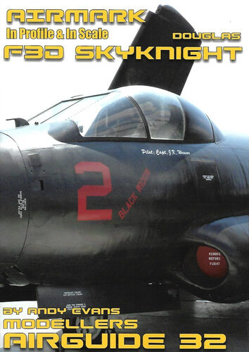 Airmark AA32 Douglas F3D Skyknight by Andy Evans (Modellers Airguide 32)