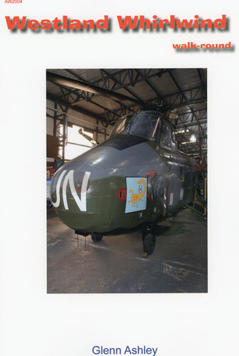 GA Publishing 2004 Westland Whirlwind Walkround by Glenn Ashley