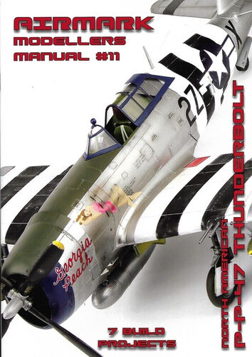 Airmark AMM11 Republic P-47 Thunderbolt (Airmark Modellers Manual 11)