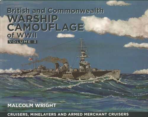 Seaforth Publishing 420-6 British and Commonwealth Warship Camouflage of WWII - Volume 3 by Malcolm George Wright