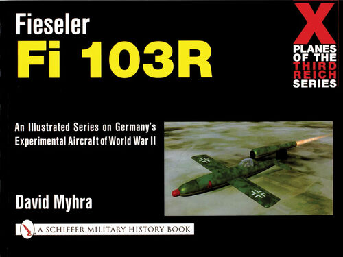Schiffer 1398-3 Fieseler Fi-103R by David Myhra