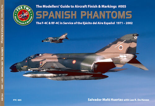 Double Ugly FTC005 Spanish Phantoms - F-4C and RF-4C in Service of the Ejercito del Aire Espanol (1971-2002) by S.M.Huertas & L.R. De Haven