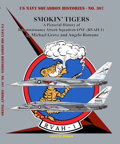Naval Fighters 307 Smoking Tigers -  A Pictorial History of Reconnaissance Attack Squadron ONE (RVAH-1) by Michael Grove and Angelo Romano
