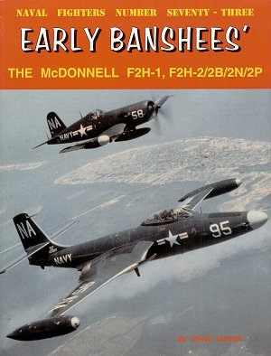 Naval Fighters 73 McDonnell F2H-1/2 - Early Banshees by Steve Ginter
