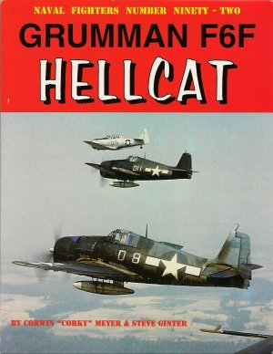 Naval Fighters 92 Grumman F6F Hellcat by Corvin Myers & Steve Ginter