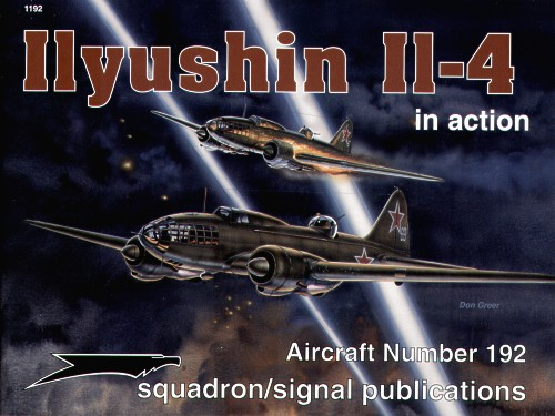 Squadron Signal 1192 Ilyushin Il-4 (In Action Series)